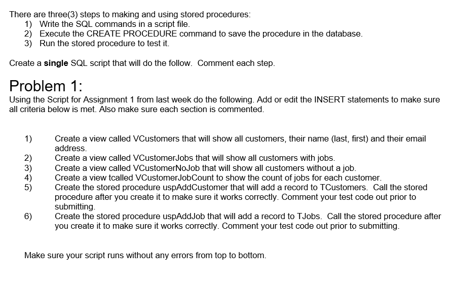 Solved There are three (3) steps to making and using stored | Chegg.com