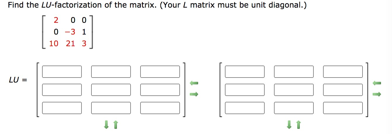 Solved Find the LU-factorization of the matrix. (Your L | Chegg.com