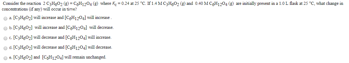 Solved Consider the reaction 2 C3H602(g) = C6H1204 (9) where | Chegg.com