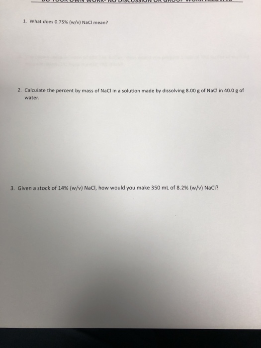 Solved 1, what does 0.75% (w/v) NaCI mean? 2. Calculate the | Chegg.com