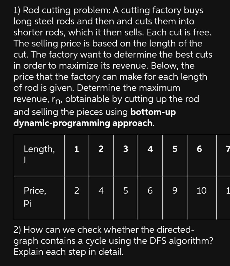 Solved 1) Rod cutting problem: A cutting factory buys long | Chegg.com