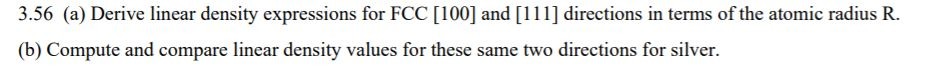 Solved 3.56 (a) Derive linear density expressions for FCC | Chegg.com