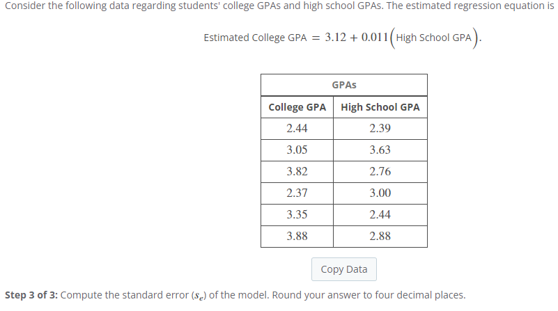 Solved Estimated College GPA =3.12+0.011( High School GPA ). | Chegg.com