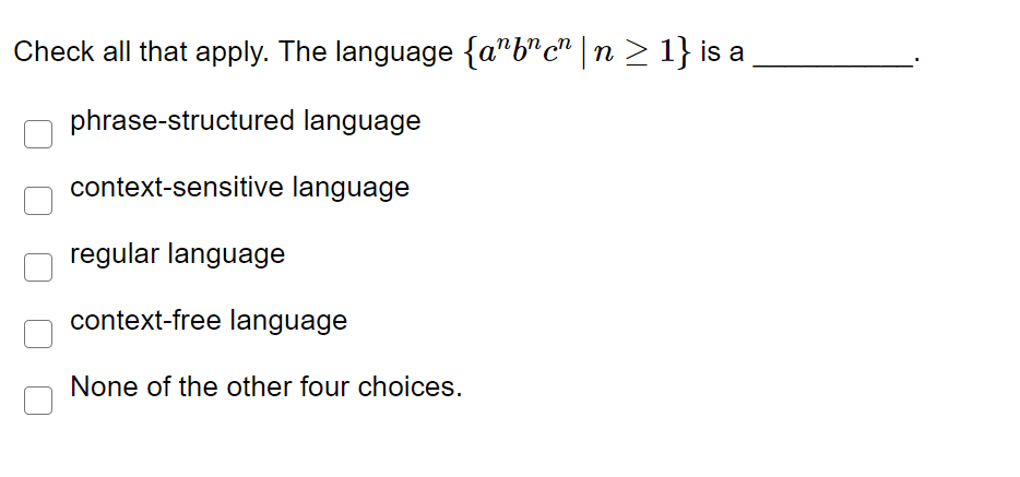 Solved Check all that apply. The language {a"b"c" | n > 1} | Chegg.com