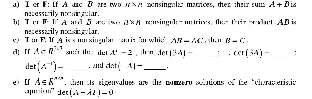 Solved a) T or F: If A and B are two nxn nonsingular | Chegg.com