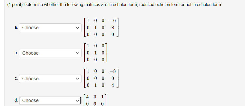 Solved (1 ﻿point) ﻿Determine whether the following matrices | Chegg.com
