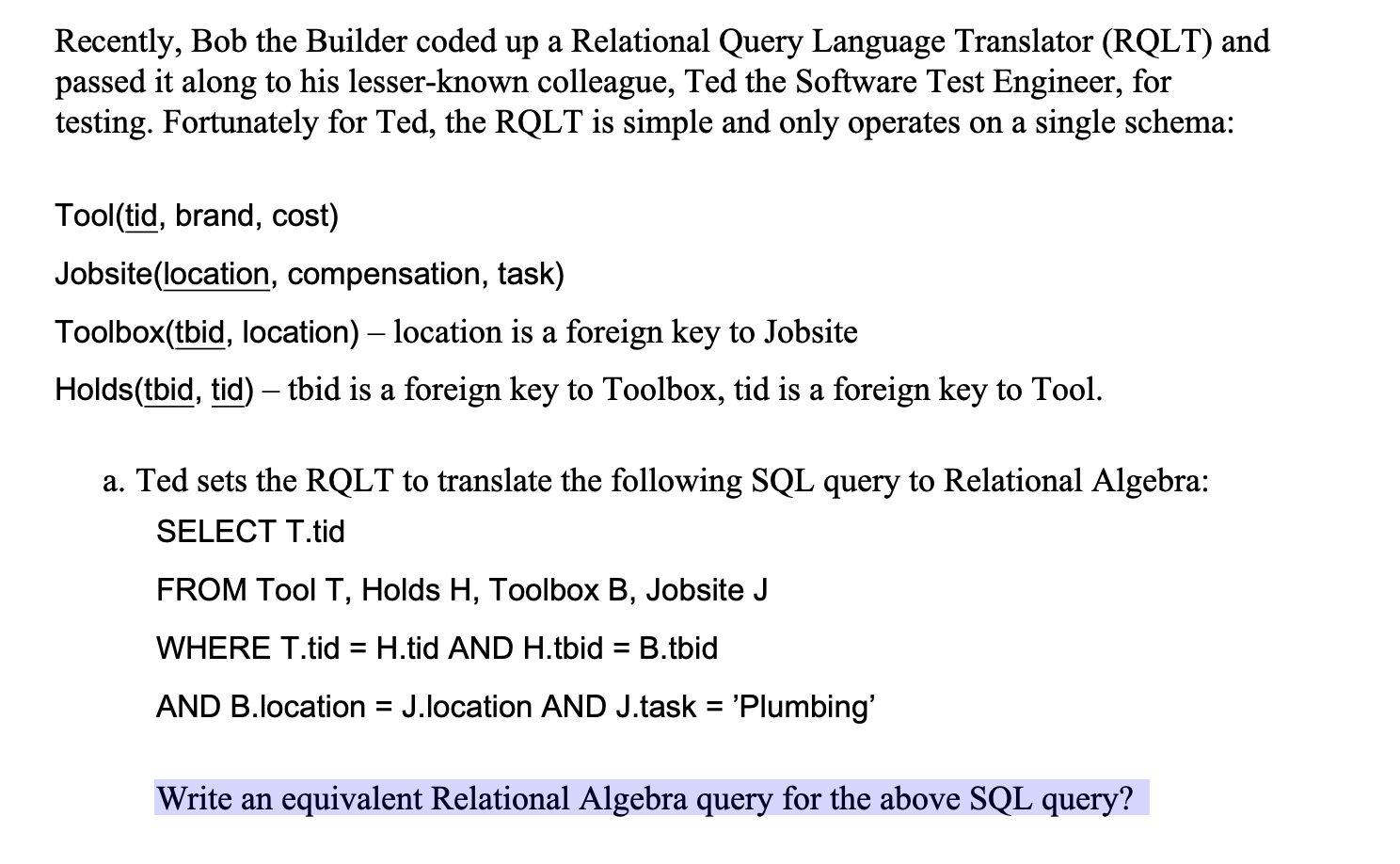 Solved Recently, Bob the Builder coded up a Relational Query | Chegg.com