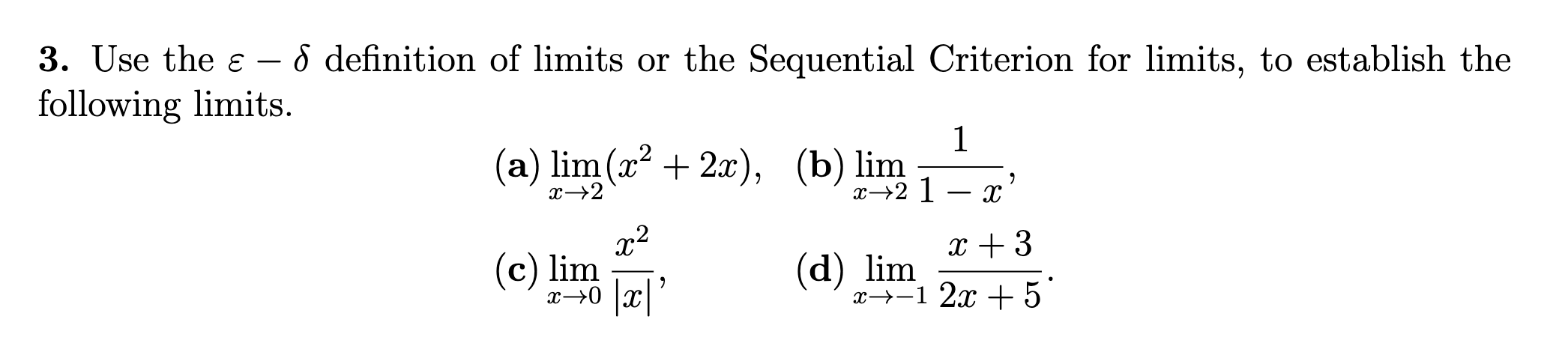 Solved 3. Use the ε−δ definition of limits or the Sequential | Chegg.com