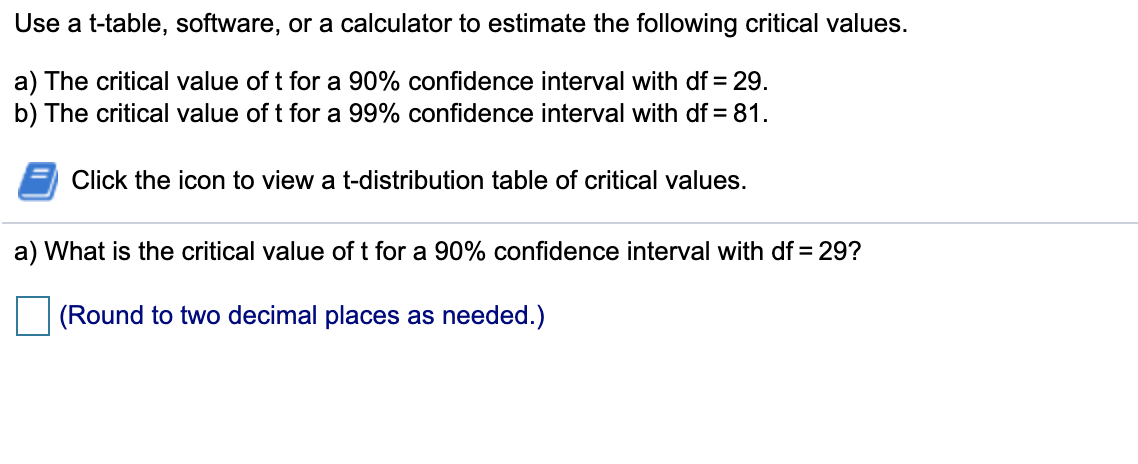 Solved Use a t-table, software, or a calculator to estimate | Chegg.com Solved Use a t-table, software, or a calculator to estimate | Chegg.com
