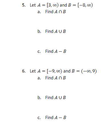 Solved 5. Let A=[3,∞) and B=[−8,∞) a. Find A∩B b. Find A∪B | Chegg.com