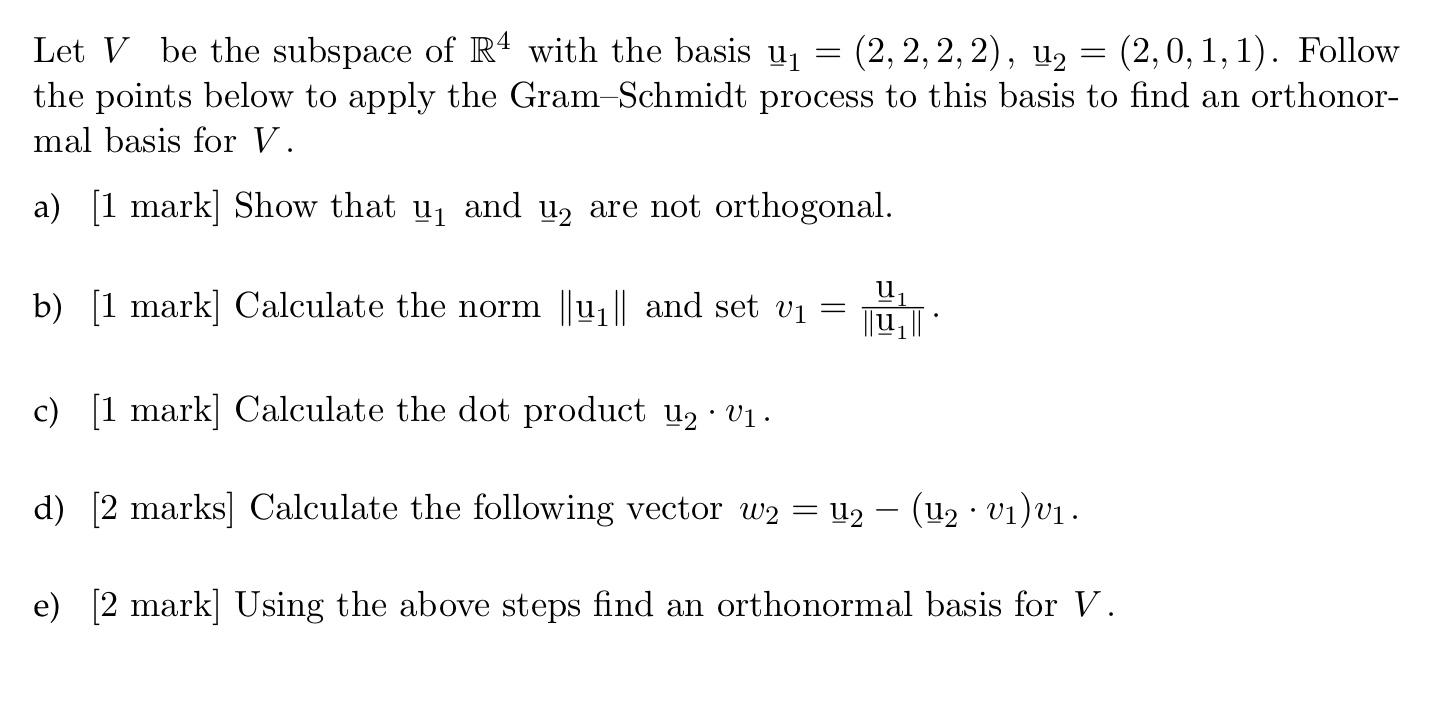 Solved Let V be the subspace of R4 with the basis u₁ = (2, | Chegg.com