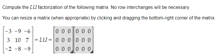 Solved Compute the LU factorization of the following matrix. | Chegg.com