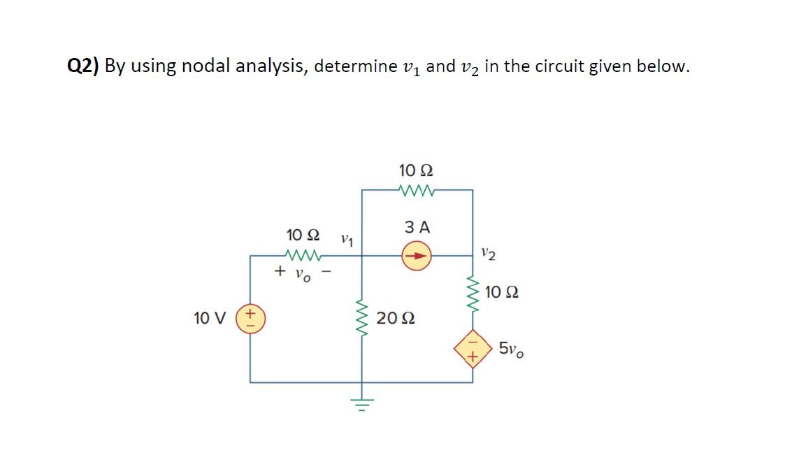 Solved Q2) By using nodal analysis, determine v1 and v2 in | Chegg.com