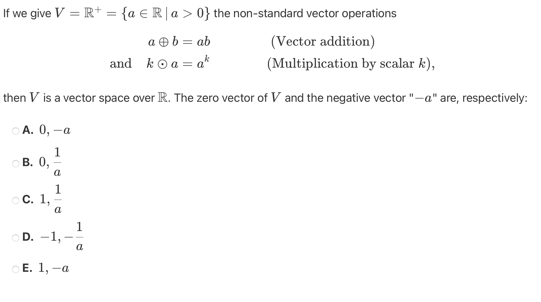 Solved If we give V=R+={a∈R∣a>0} the non-standard vector | Chegg.com