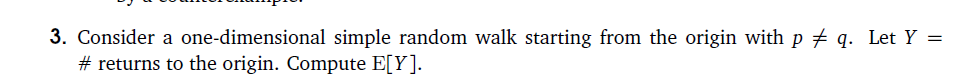 Solved 3. Consider a one-dimensional simple random walk | Chegg.com