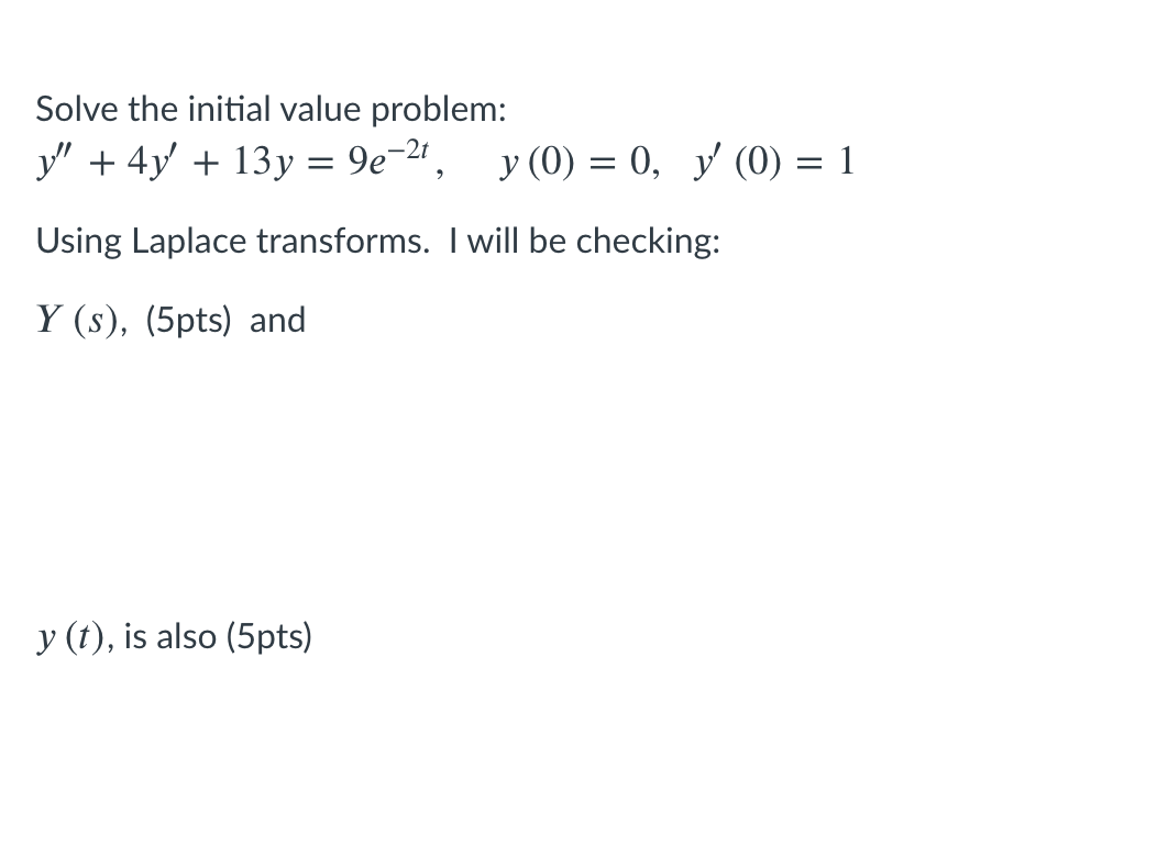 Solved Solve the initial value problem: y" + 4y' + 13y = | Chegg.com