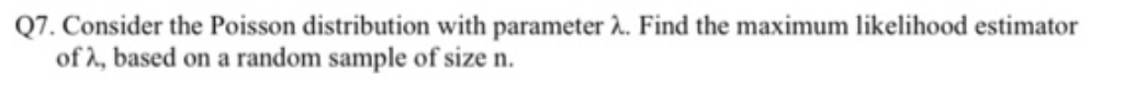 Solved Q7. Consider the Poisson distribution with parameter | Chegg.com