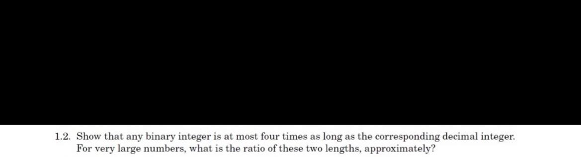 Solved 12 Show That Any Binary Integer Is At Most Four 6171