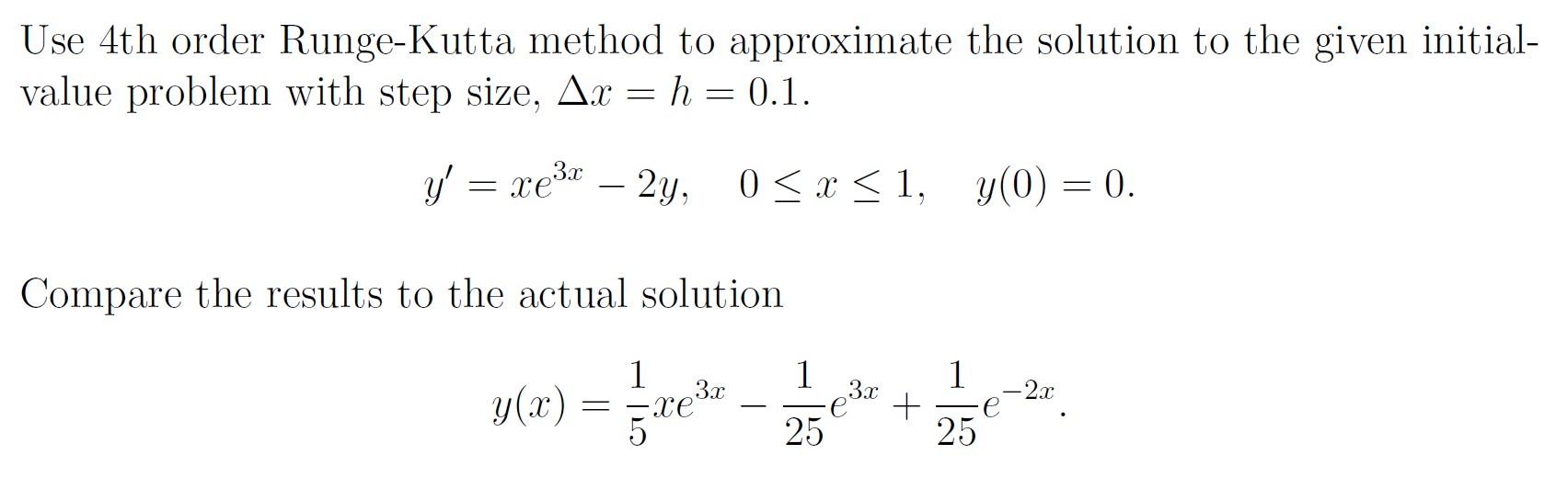 Solved Use 4th order Runge-Kutta method to approximate the | Chegg.com