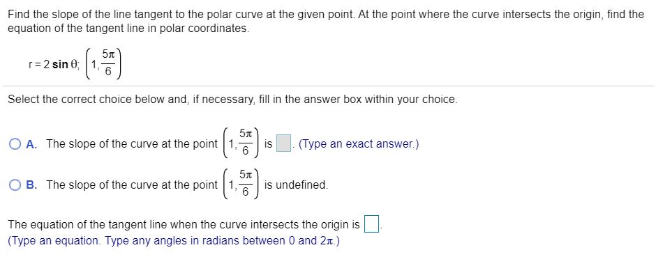 Solved Find the slope of the line tangent to the polar curve | Chegg.com
