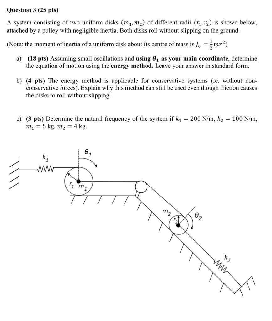 Solved Question 3 (25 pts) A system consisting of two | Chegg.com