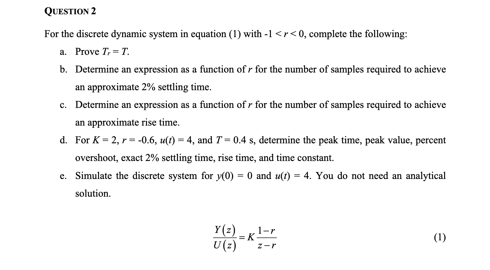For the discrete dynamic system in equation (1) with | Chegg.com