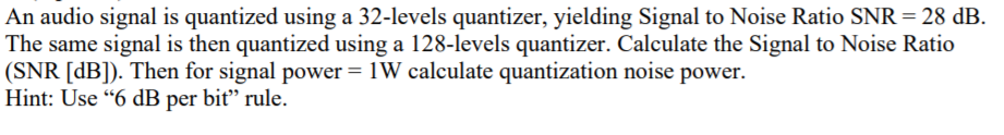 Solved An audio signal is quantized using a 32-levels | Chegg.com