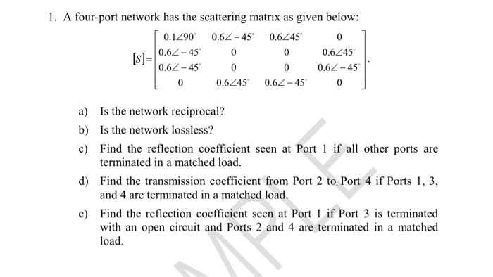 Solved 1. A four-port network has the scattering matrix as | Chegg.com