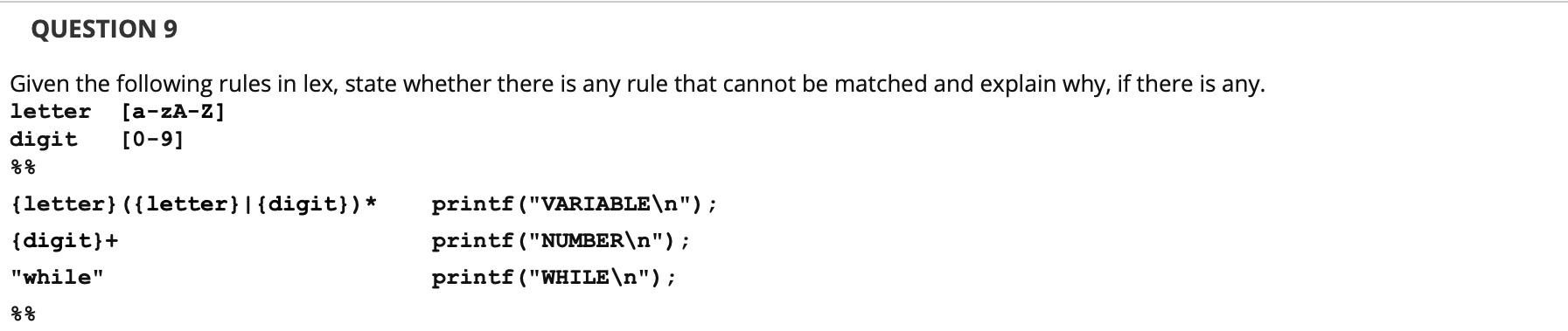 Solved QUESTION 9 Given the following rules in lex, state | Chegg.com