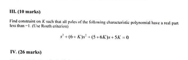 Solved III. (10 marks) Find constraint on K such that all | Chegg.com