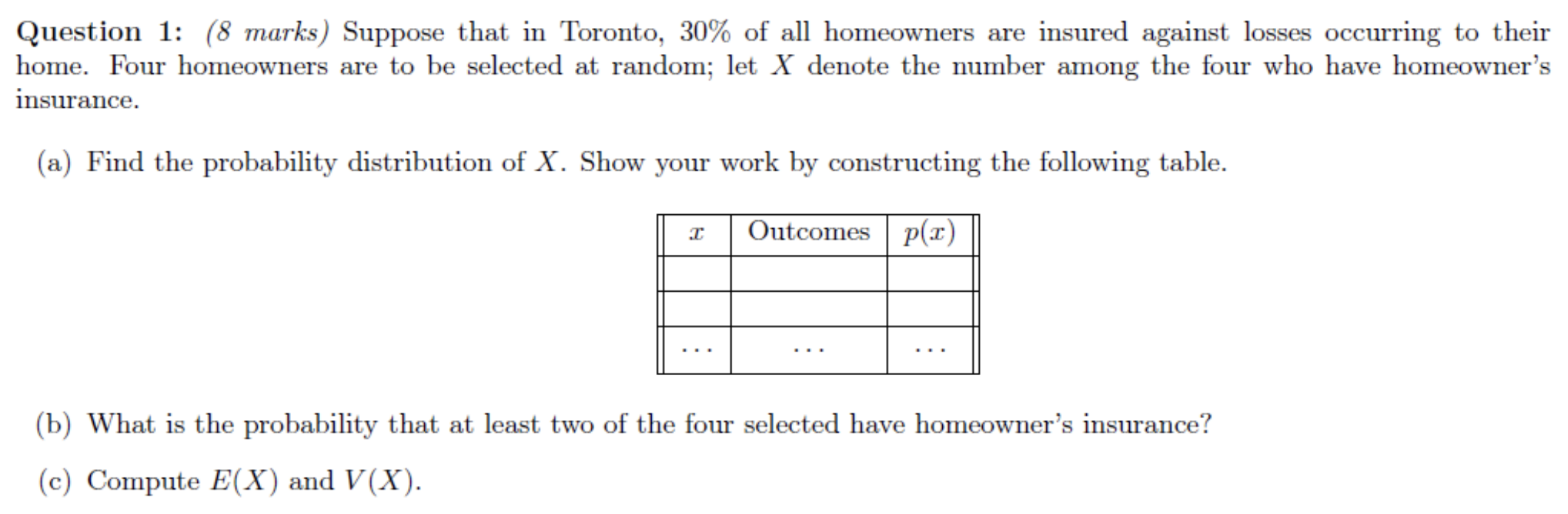 Solved Question 1: (8 marks) Suppose that in Toronto, 30\% | Chegg.com