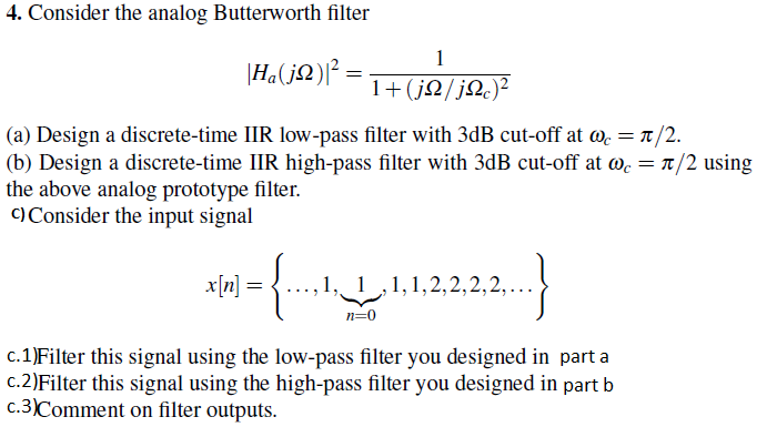 4. Consider the analog Butterworth filter (a) Design | Chegg.com
