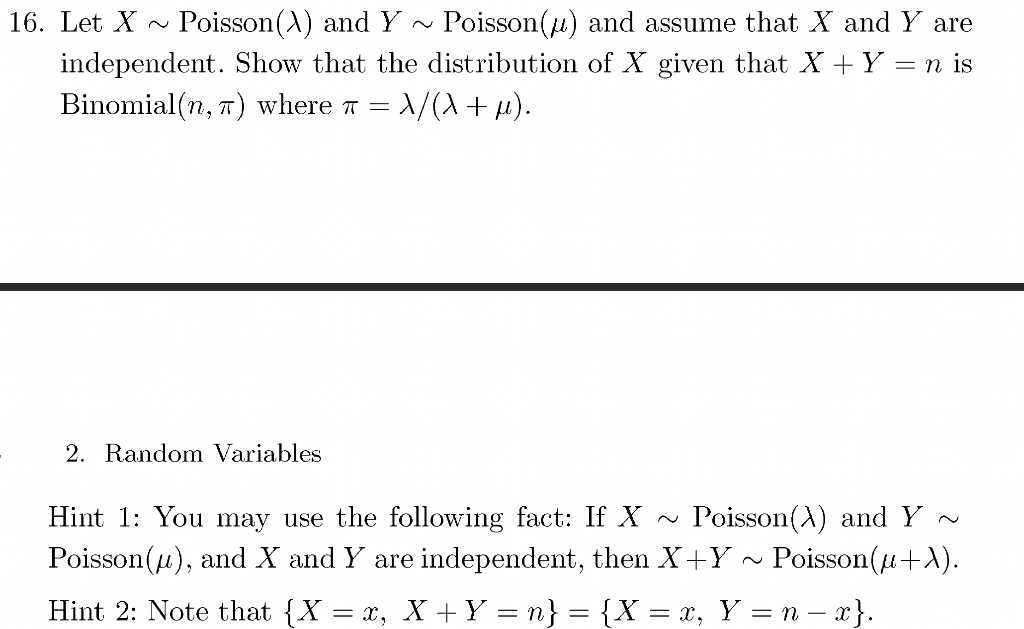 Solved 6. Let X∼Poisson(λ) and Y∼Poisson(μ) and assume that | Chegg.com Solved 6. Let X∼Poisson(λ) and Y∼Poisson(μ) and assume that | Chegg.com