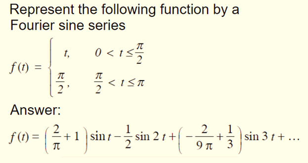 Solved Represent the following function by a Fourier sine | Chegg.com