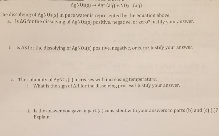 Solved AgNO3(s) Ag' (aq)+NO3 (aq) The dissolving of AgNO3(s) | Chegg.com
