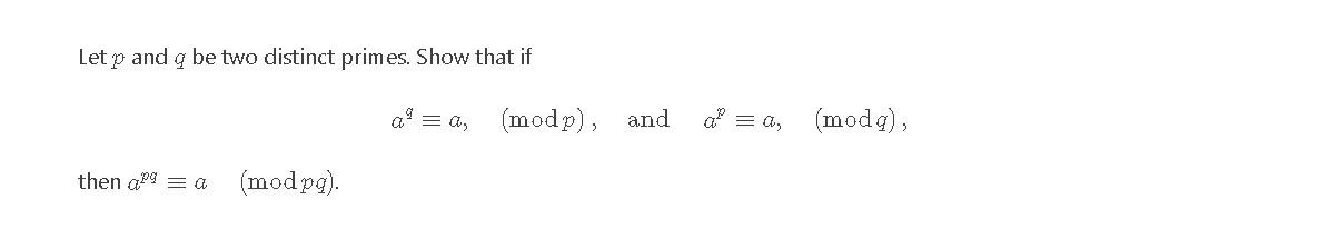 Solved Let p and q be two distinct primes. Show that if a = | Chegg.com