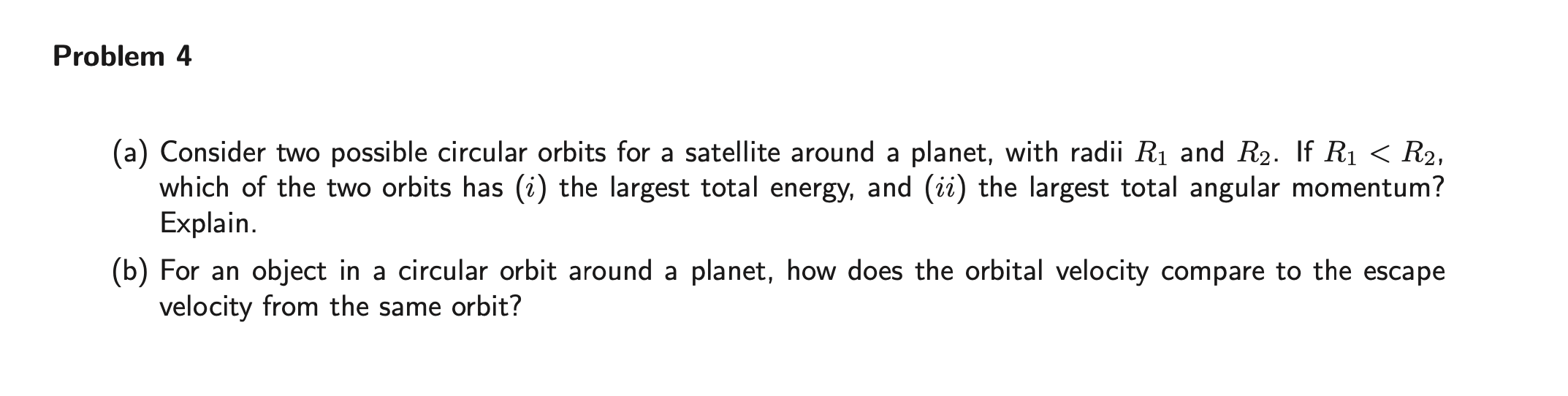 Solved Problem 4 (a) Consider two possible circular orbits | Chegg.com
