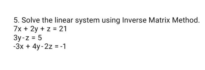 Solved 5. Solve the linear system using Inverse Matrix | Chegg.com