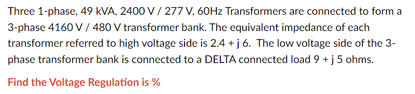 Solved Three 1-phase, 49kVA,2400 V/277 V,60 Hz Transformers | Chegg.com