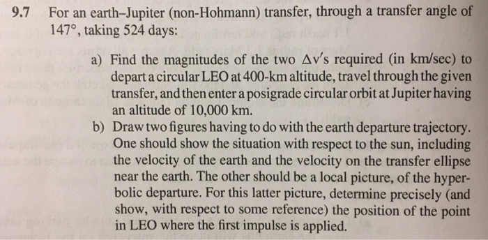 Solved 9.7 For an earth-Jupiter (non-Hohmann) transfer, | Chegg.com