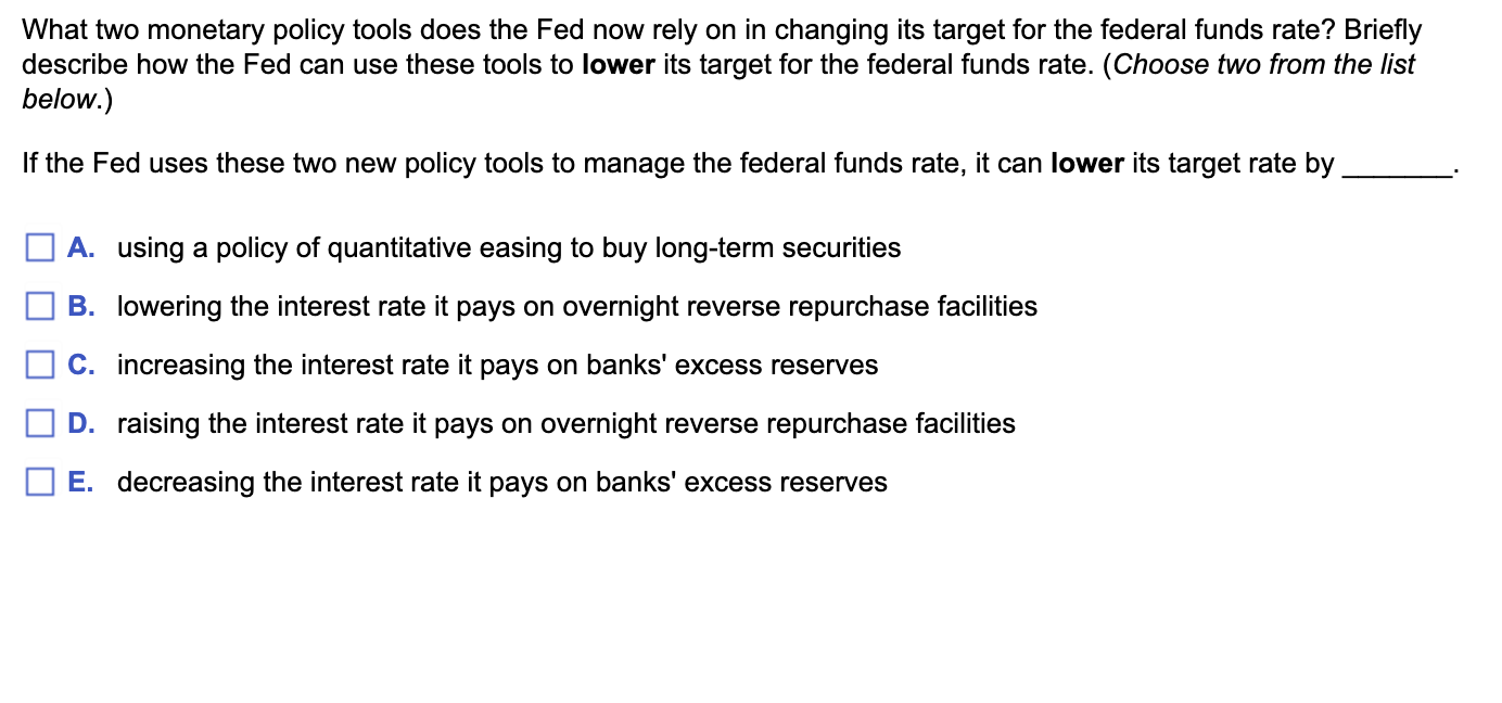 Solved What two monetary policy tools does the Fed now rely | Chegg.com