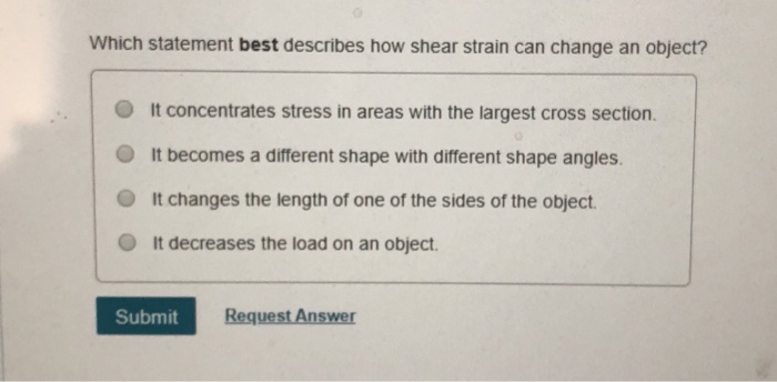 Solved Which statement best describes how shear strain can | Chegg.com