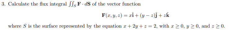 Solved 3 Calculate The Flux Integral ∬sf⋅ds Of The Vector
