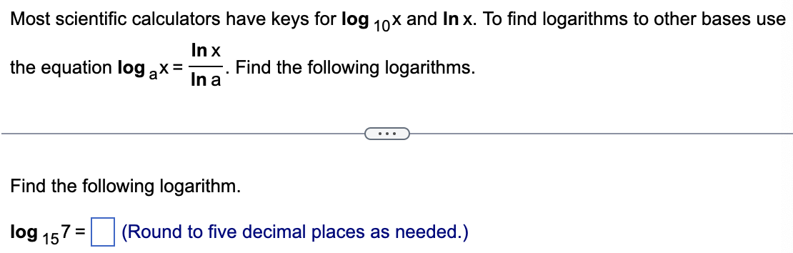Solved Most scientific calculators have keys for log10x ﻿and | Chegg.com