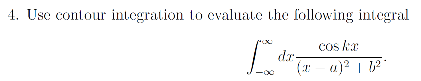 Solved Use contour integration to evaluate the following | Chegg.com