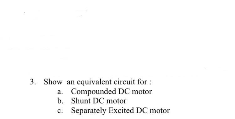 Solved 3. Show an equivalent circuit for : a. Compounded DC | Chegg.com