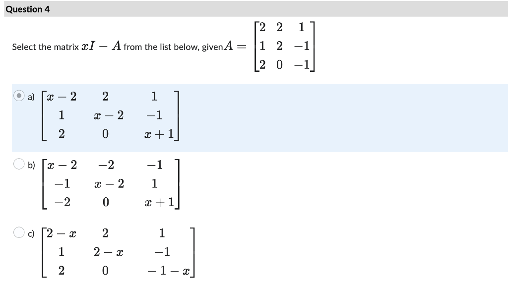 Solved a) ⎣⎡x−2122x−201−1x+1⎦⎤ b) ⎣⎡x−2−1−2−2x−20−11x+1⎦⎤ c) | Chegg.com