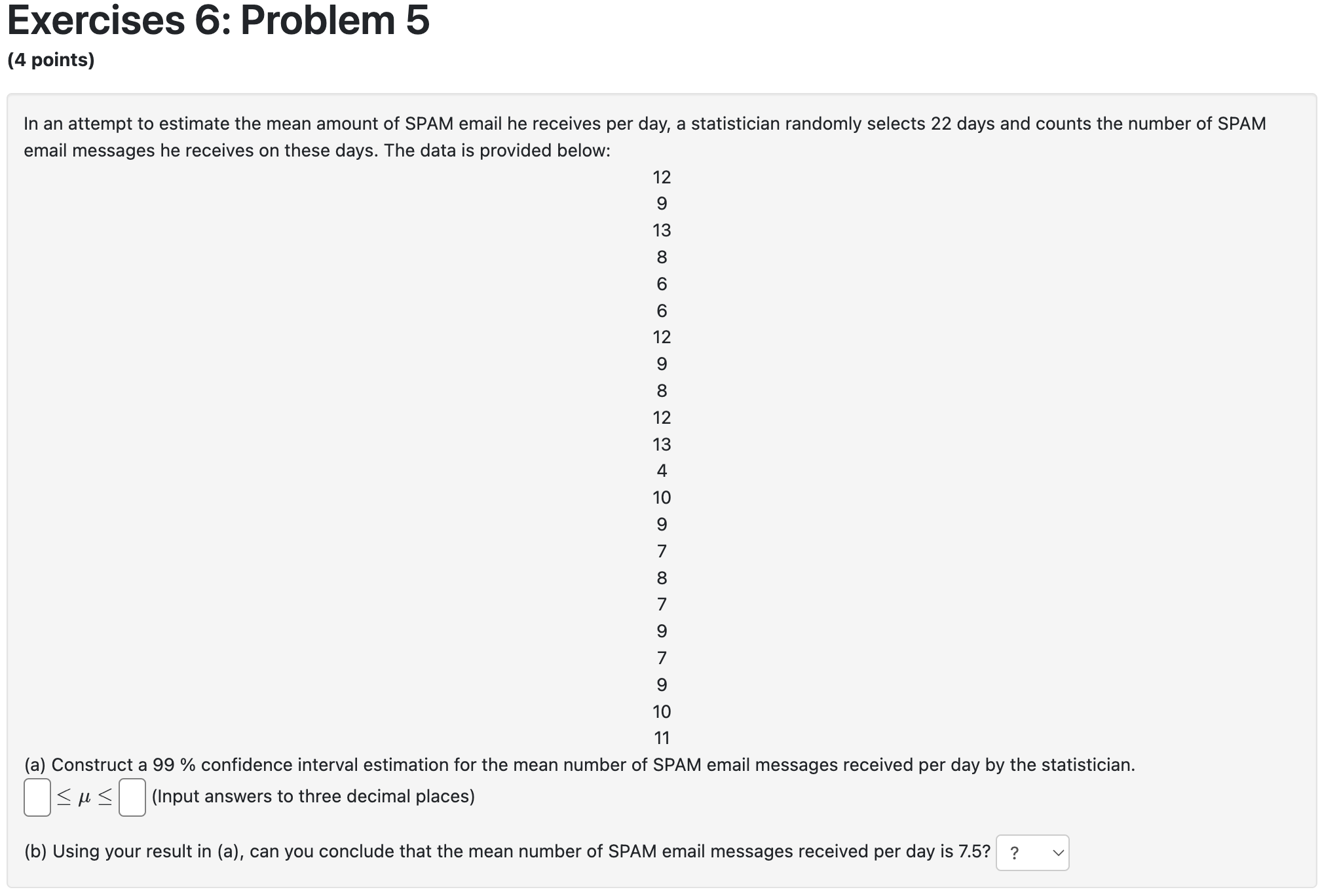 Solved In an attempt to estimate the mean amount of SPAM | Chegg.com