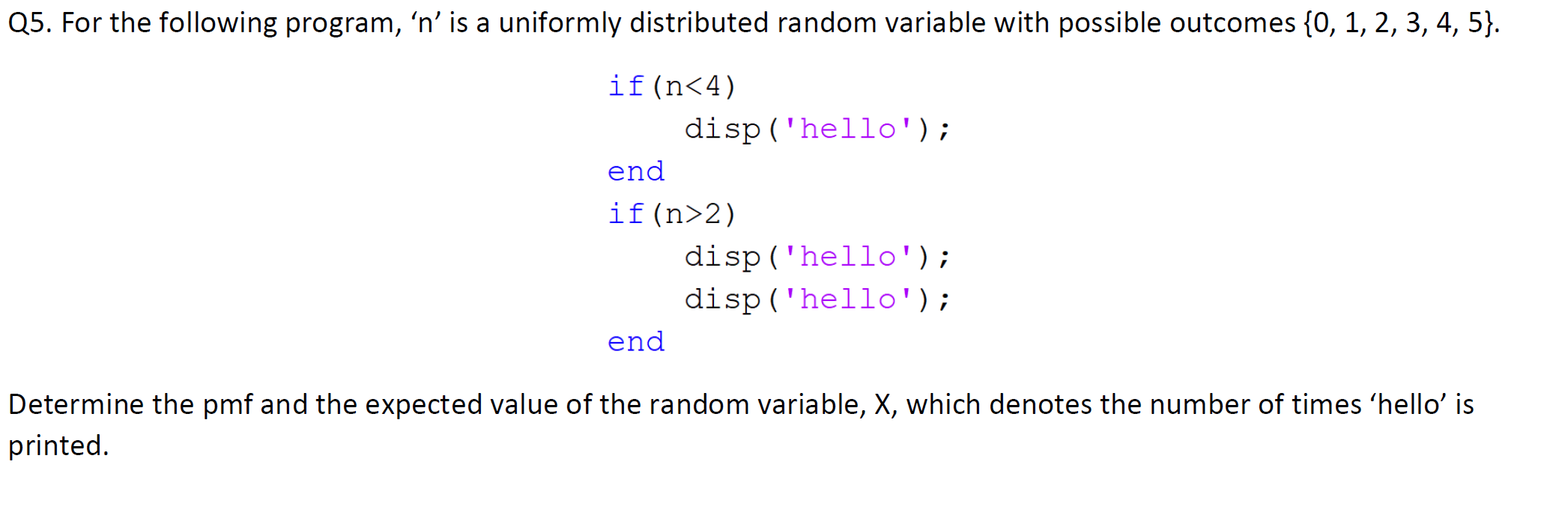 Solved Q5. For the following program, ' n ' is a uniformly | Chegg.com