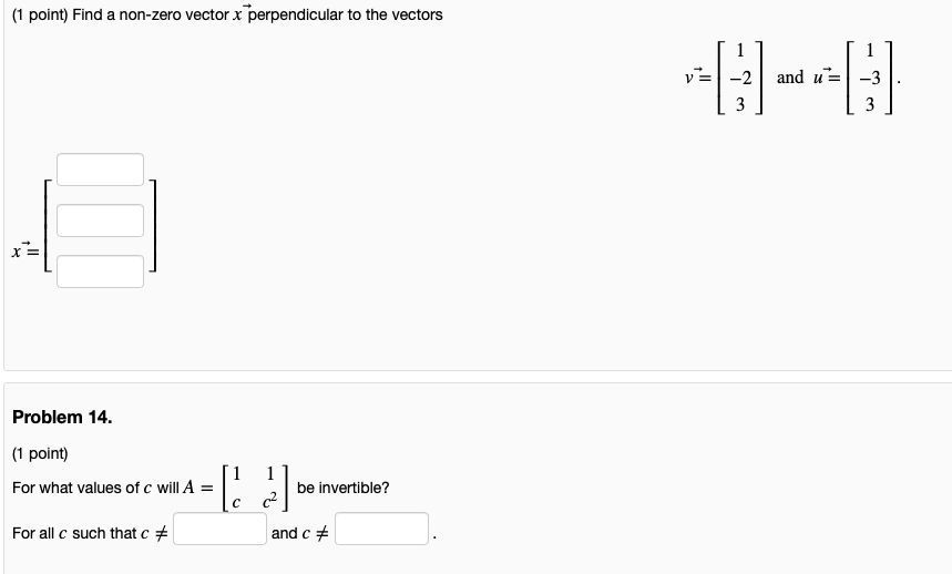 Solved (1 point) Find a non-zero vector x perpendicular to | Chegg.com